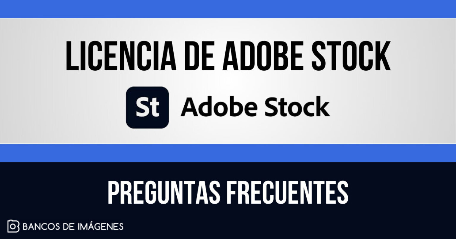 Licencia de Adobe Stock: Preguntas Frecuentes